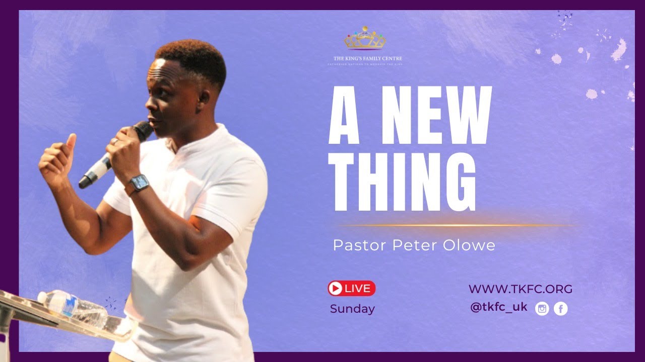 A New Thing | Pastor Peter Olowe | 17th September 2023 - YouTube