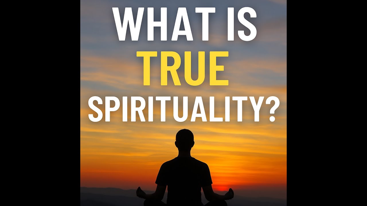 What is True Spirituality? | Conscious Energy & Soul Connection ...