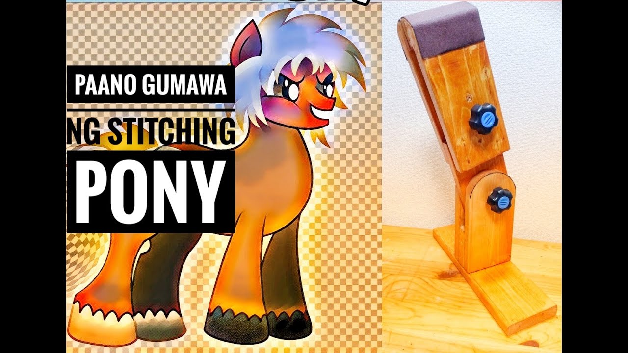 (DIY) Paano gumawa ng Stitching Pony (How to make Stitching pony ...