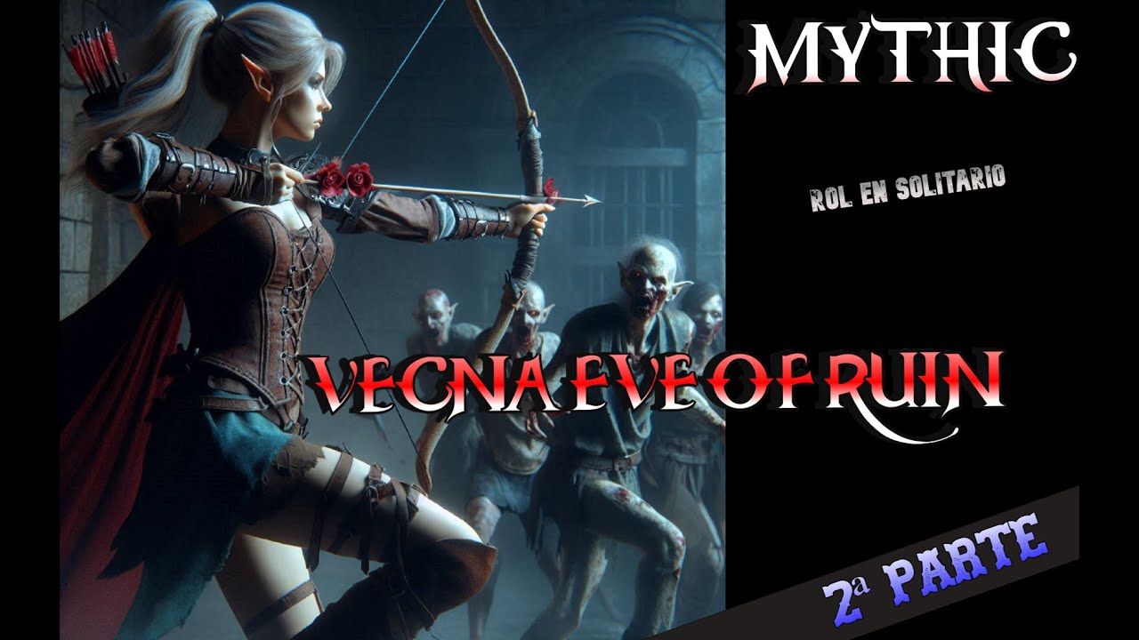 Vecna Eve of Ruin. Rol en Solitario con Mythic. Return from Neverdeath ...
