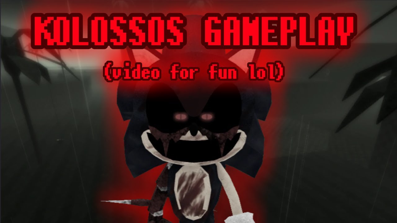 [ROBLOX] Sonic.EXE the disaster - Kolossos gameplay for fun lol - YouTube