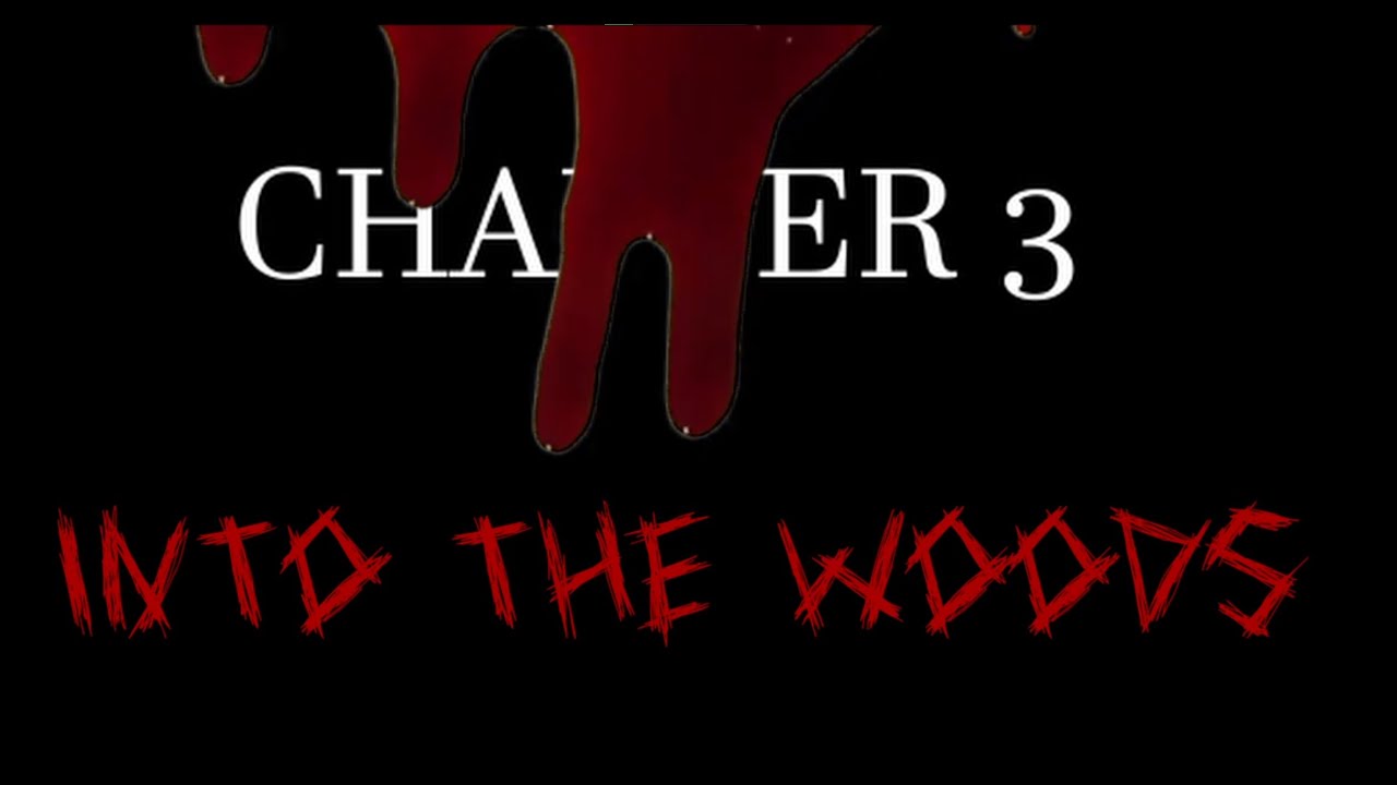 Chapter 3 INTO THE WOODS | labyrinthine - YouTube