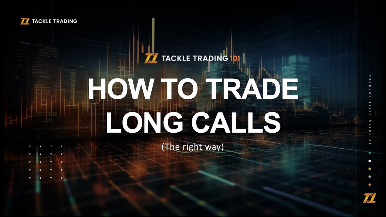 How to Trade Long Calls (The Right Way) - YouTube