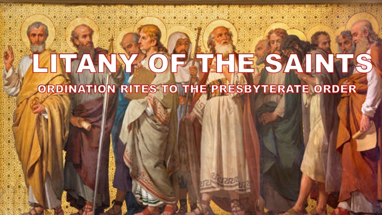 LITANY OF THE SAINTS | ORDINATION RITES TO THE PRESBYTERATE ORDER ...