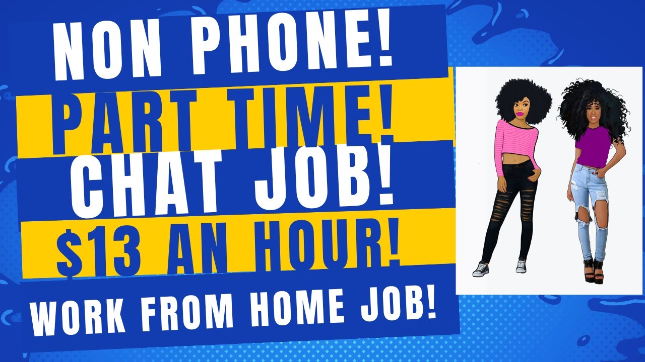 Non Phone Work From Home Job Chat Job No Experience $13 An Hour Anyone ...