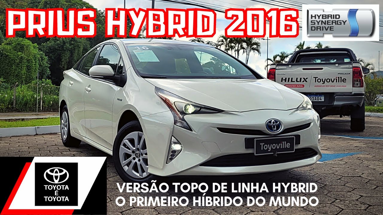 TOYOTA PRIUS 2016 HYBRID SYNERGY DRIVE PRIMEIRO HÍBRIDO DO MUNDO ...