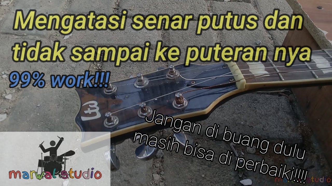 Tutorial mengatasi senar yang putus dan tidak sampai ke nek atas gitar ...