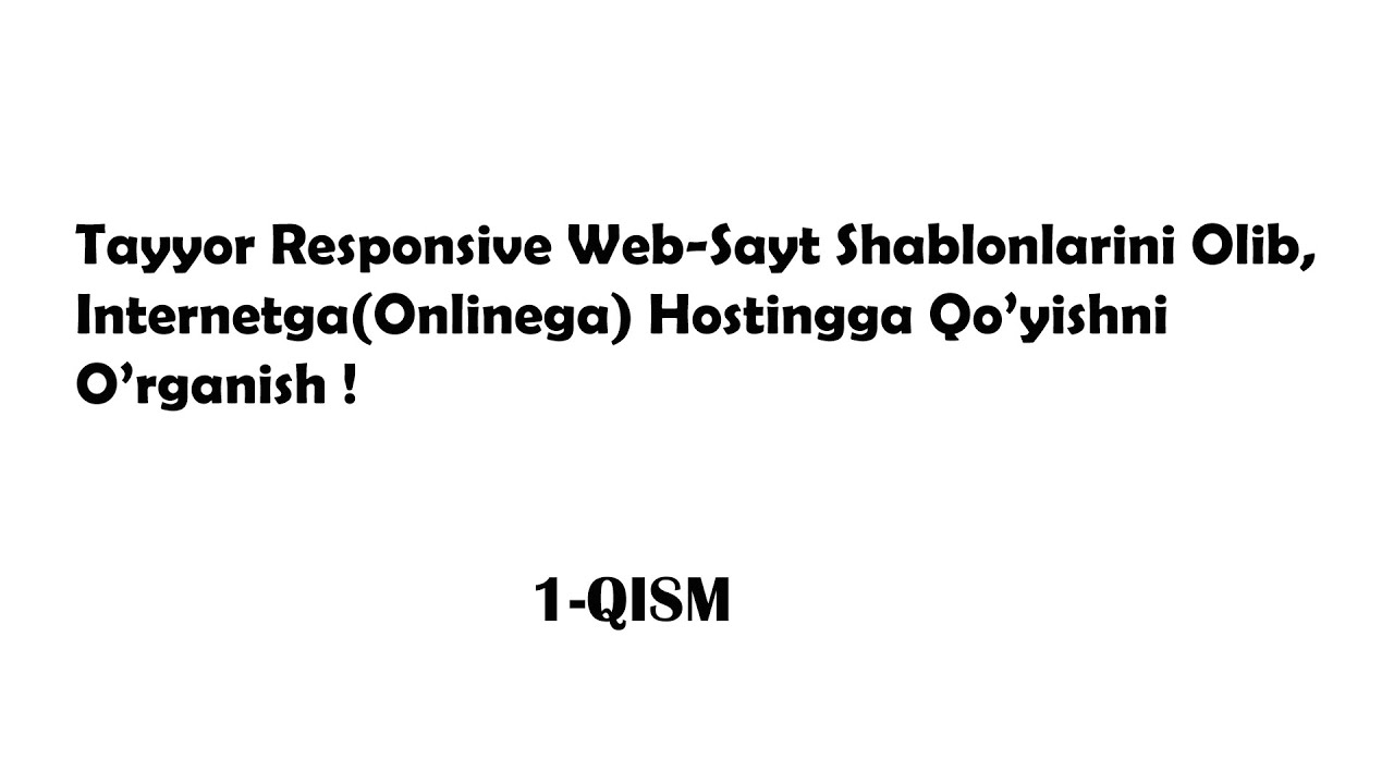 1-Qism.Tayyor Responsive Web-Sayt Shablonlarini Olib, Internetga ...