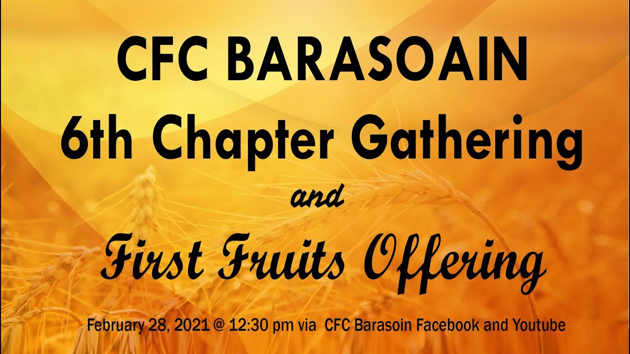 CFC BARASOAIN 6TH CHAPTER GATHERING AND FIRST FRUITS OFFERING 2021 ...