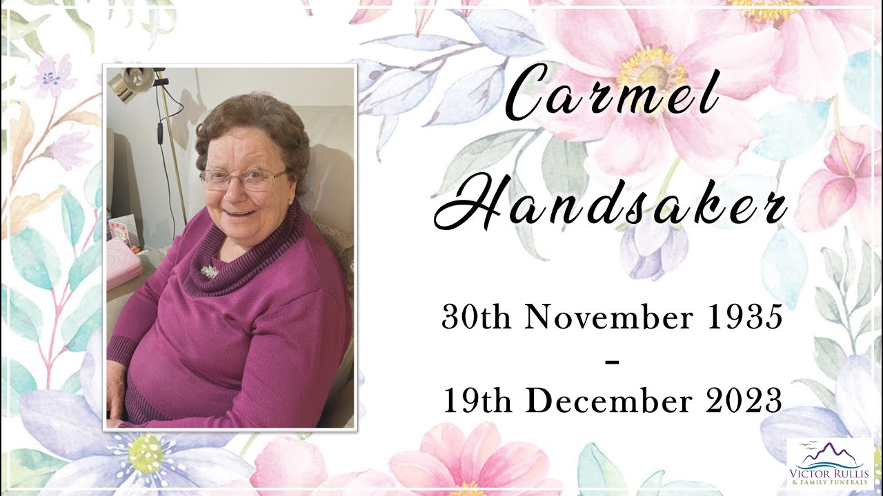 In Loving Memory of Carmel Handsaker - YouTube
