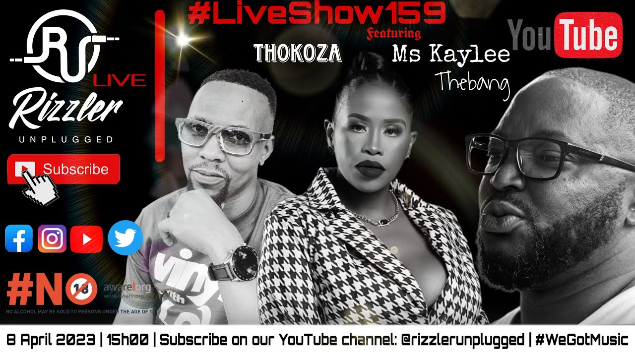 Rizzler Unplugged #LiveShow159 Feat. Ms Kaylee x Thokoza x Thebang ...