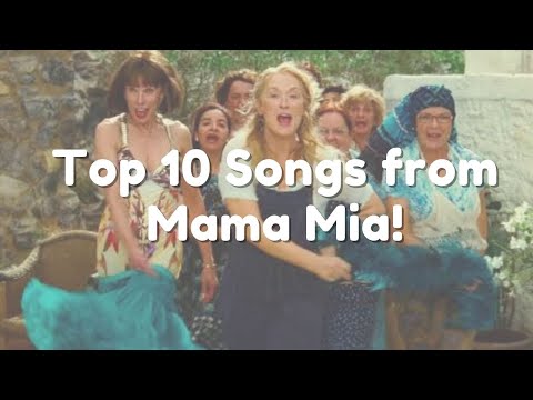 Best Songs from Mama Mia - Top 10