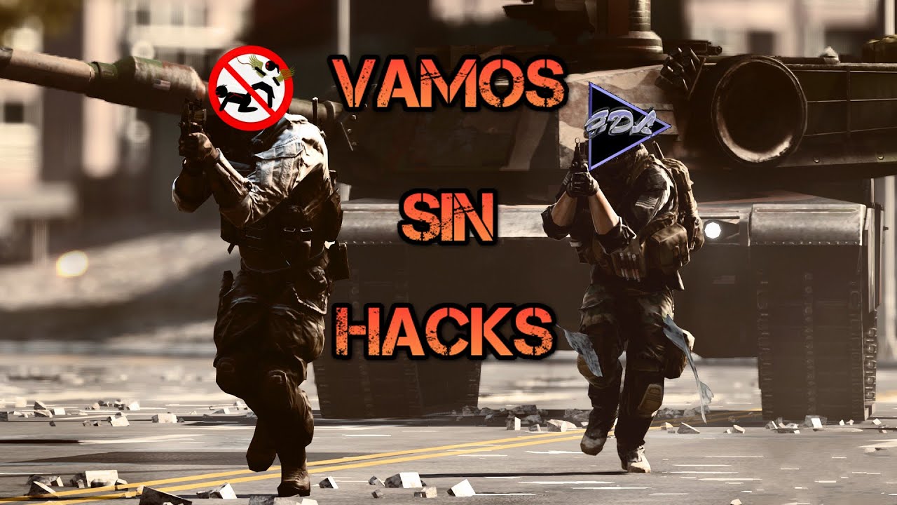 VAMOS SIN HACKS || BF4 - YouTube