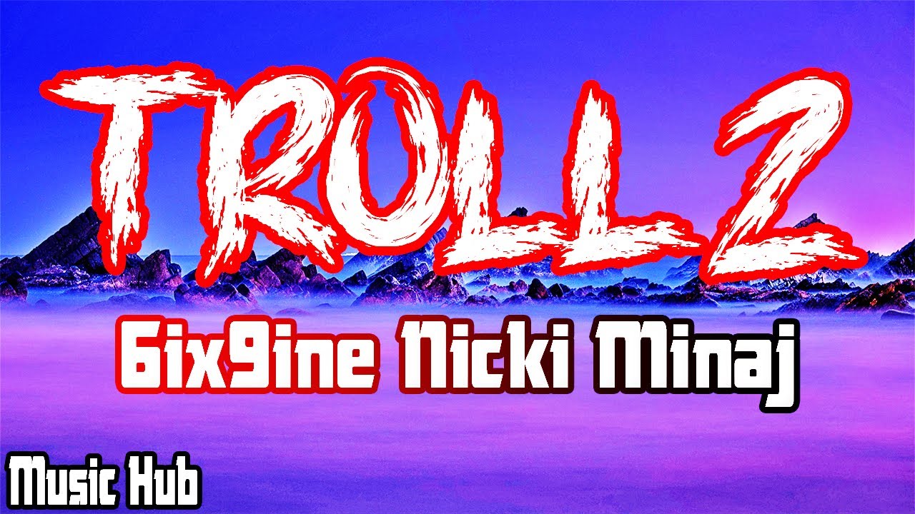 TROLLZ - 6ix9ine & Nicki Minaj (Audio) | Music Hub - YouTube