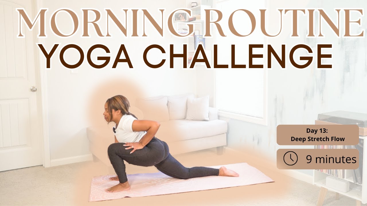 Morning Routine Yoga Challenge Day 13: Deep Stretch Gentle Yoga Flow to ...