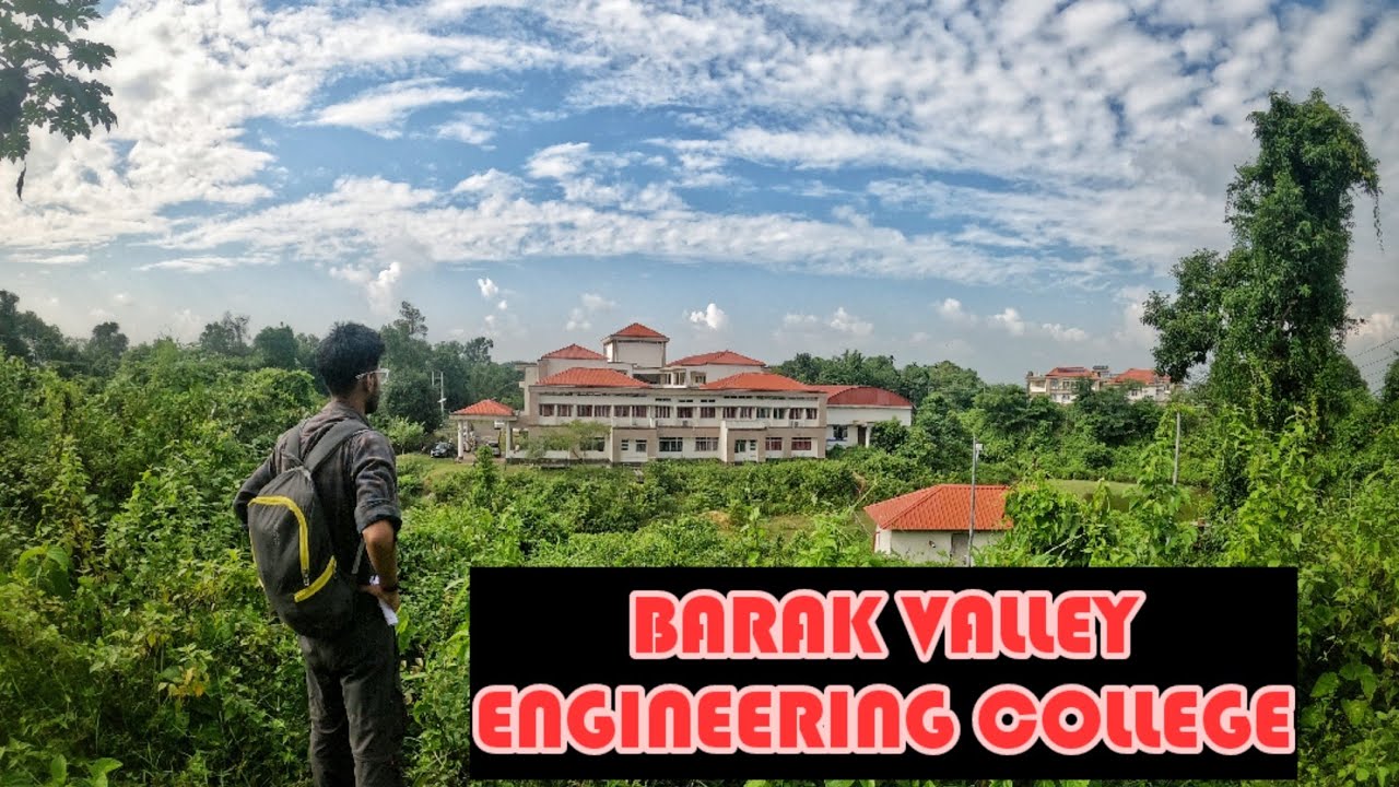 Barak Valley Engineering College.. 🔥 - YouTube