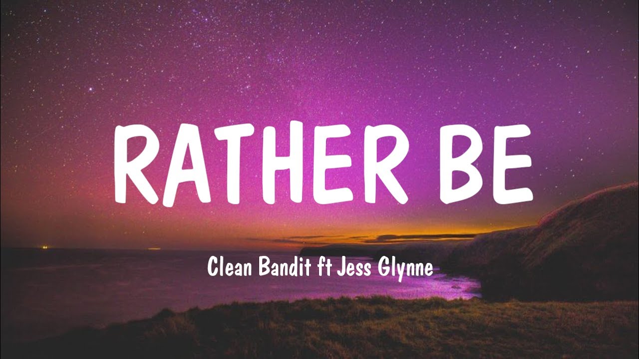 Clean Bandit - Rather Be (Lyrics) feat. Jess Glynne | Bruno Mars - YouTube
