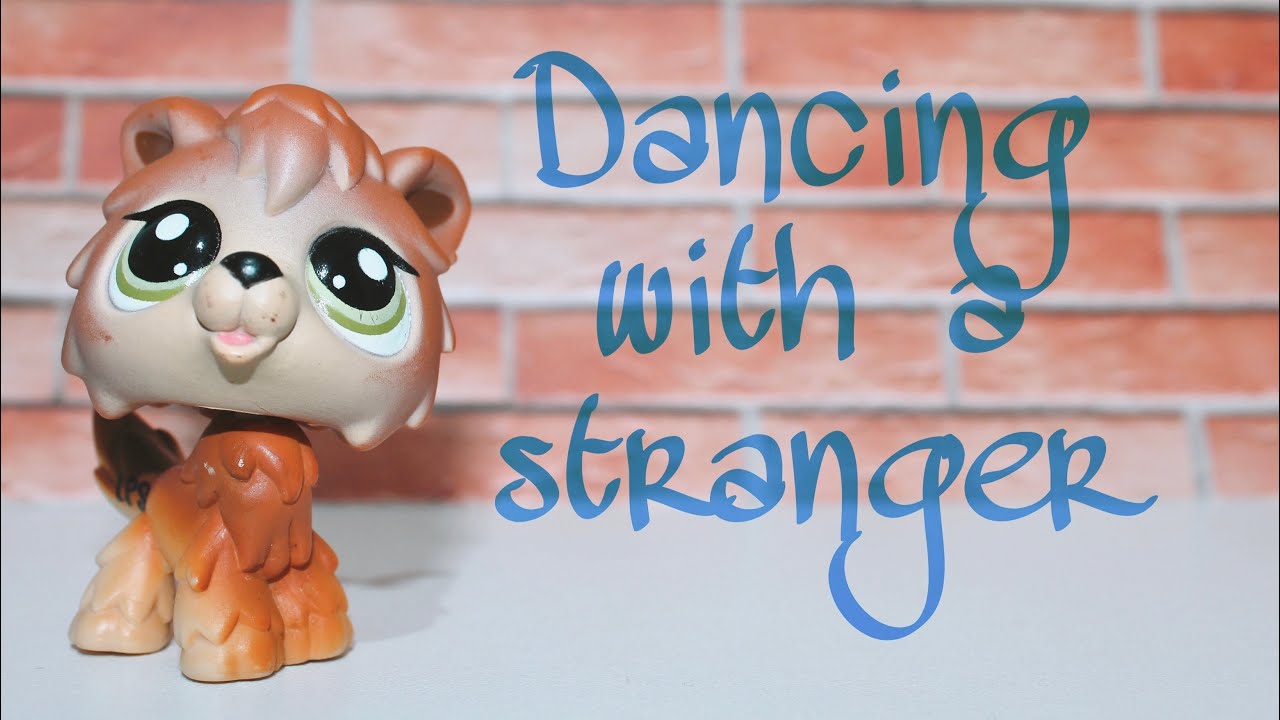 LPS MV: Dancing With A Stranger - YouTube