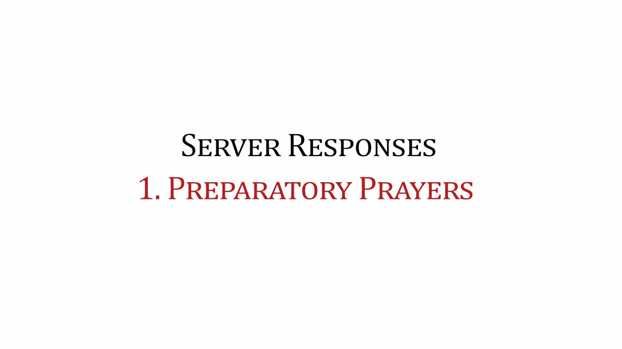 1. Server Responses : Preparatory prayers - YouTube