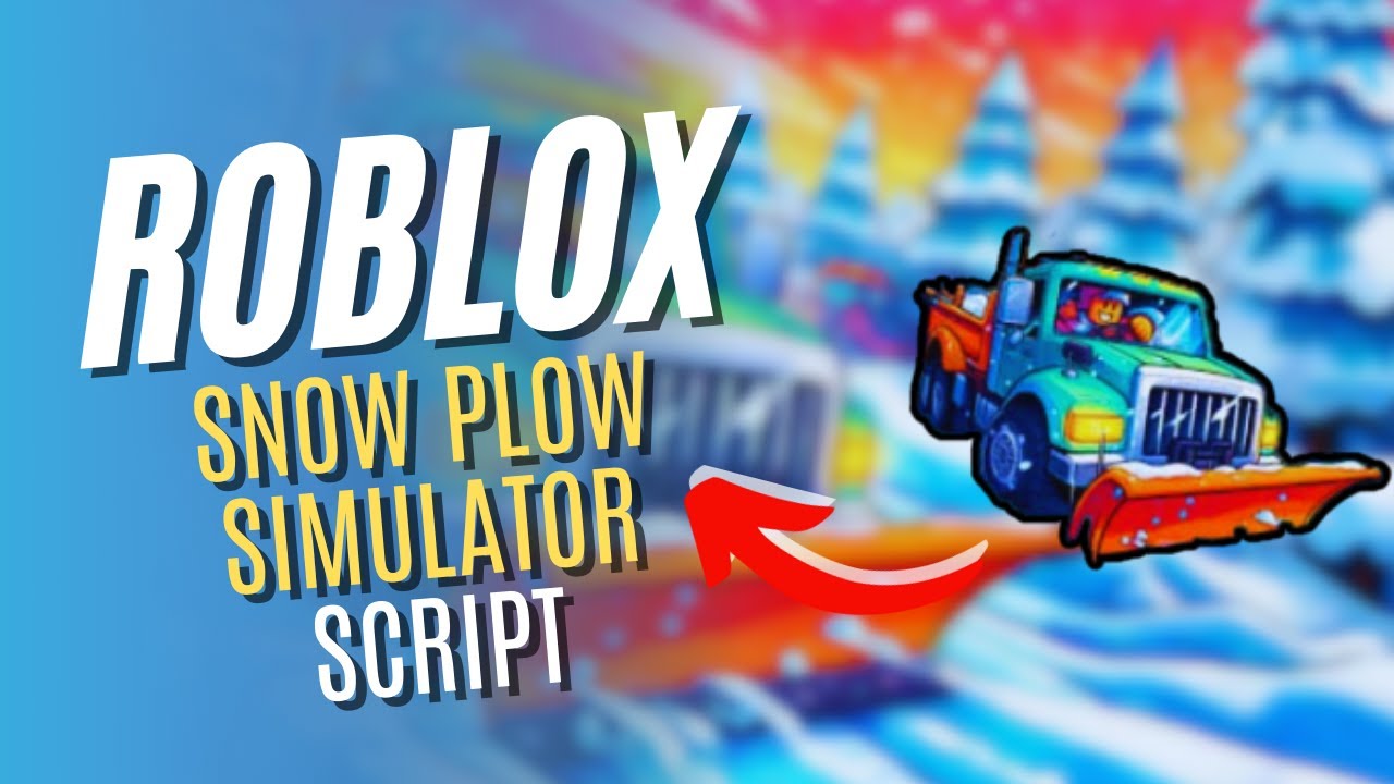 ROBLOX Snow Plow Simulator Script Auto-Snow Plowing:Increased Speed ...