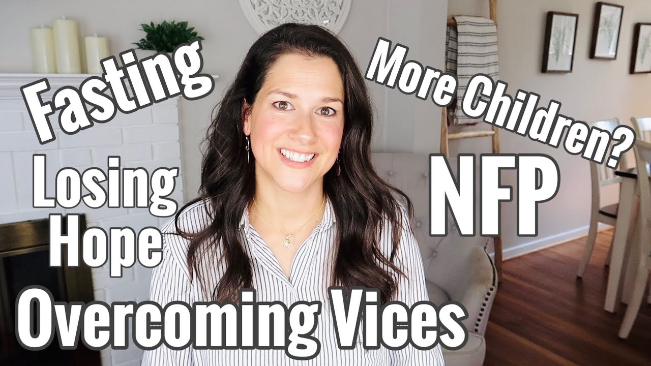 More Children??? NFP, overcoming VICES, FASTING, Motivations #catholic ...