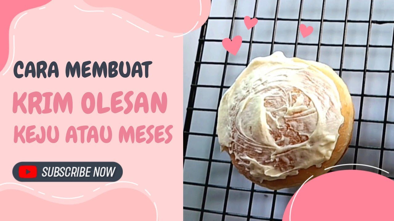 Cara membuat krim olesan meses atau keju | Membuat butter cream sendiri ...