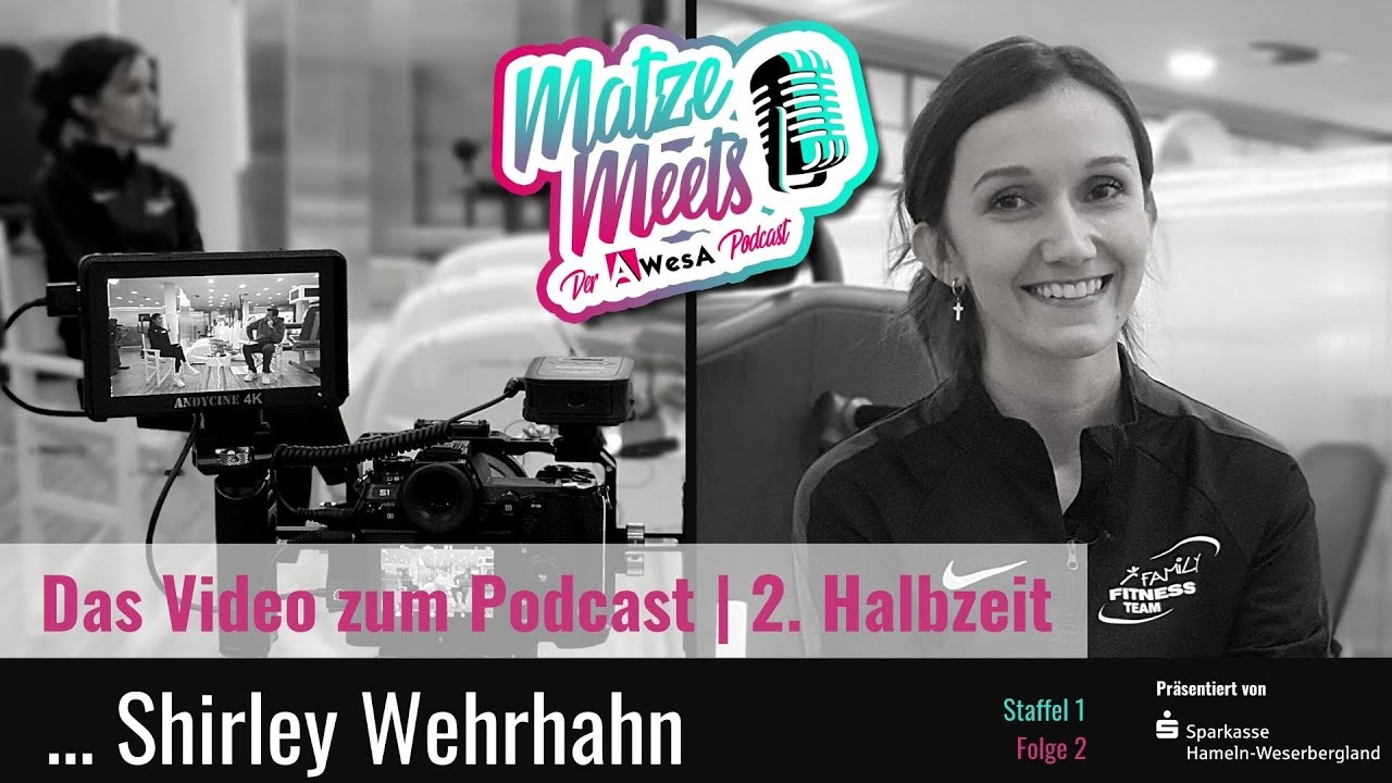 Matze meets ... Shirley Wehrhahn (S1F2) | AWesA Video-Podcast - 2 ...