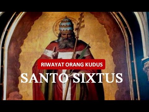 Riwayat Orang Kudus, Santo Sixtus - YouTube