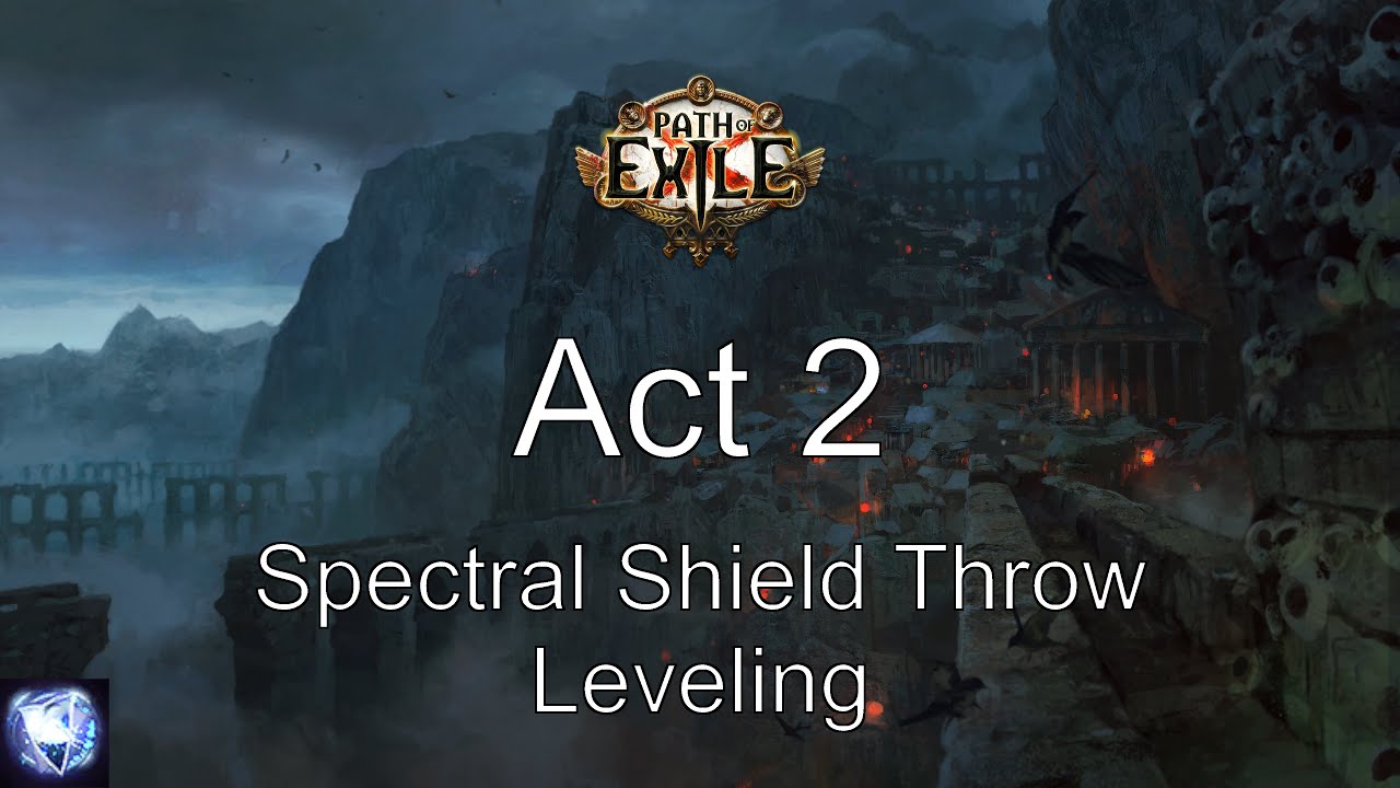 Path of Exile - Spectral Shield Throw Leveling - Act 2 - YouTube