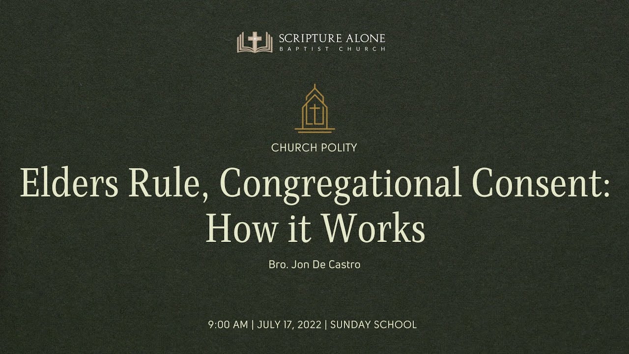 Church Polity Lesson 2: Elder's Rule, Congregational Consent - How It ...