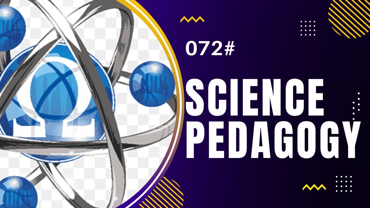 072# SCIENCE PEDAGOGY|| SCIENTIFIC METHOD|| EXPERIMENTAL METHOD ...