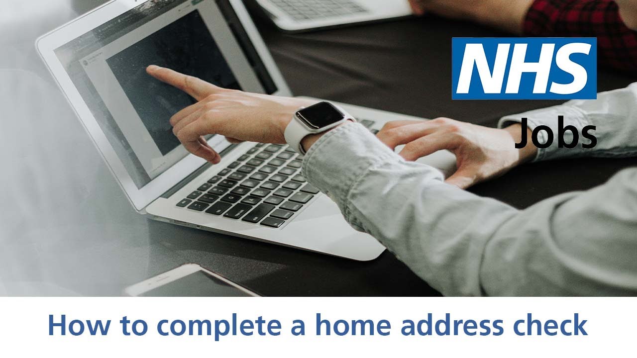 Employer - NHS Jobs - How to complete a home address check - Video ...