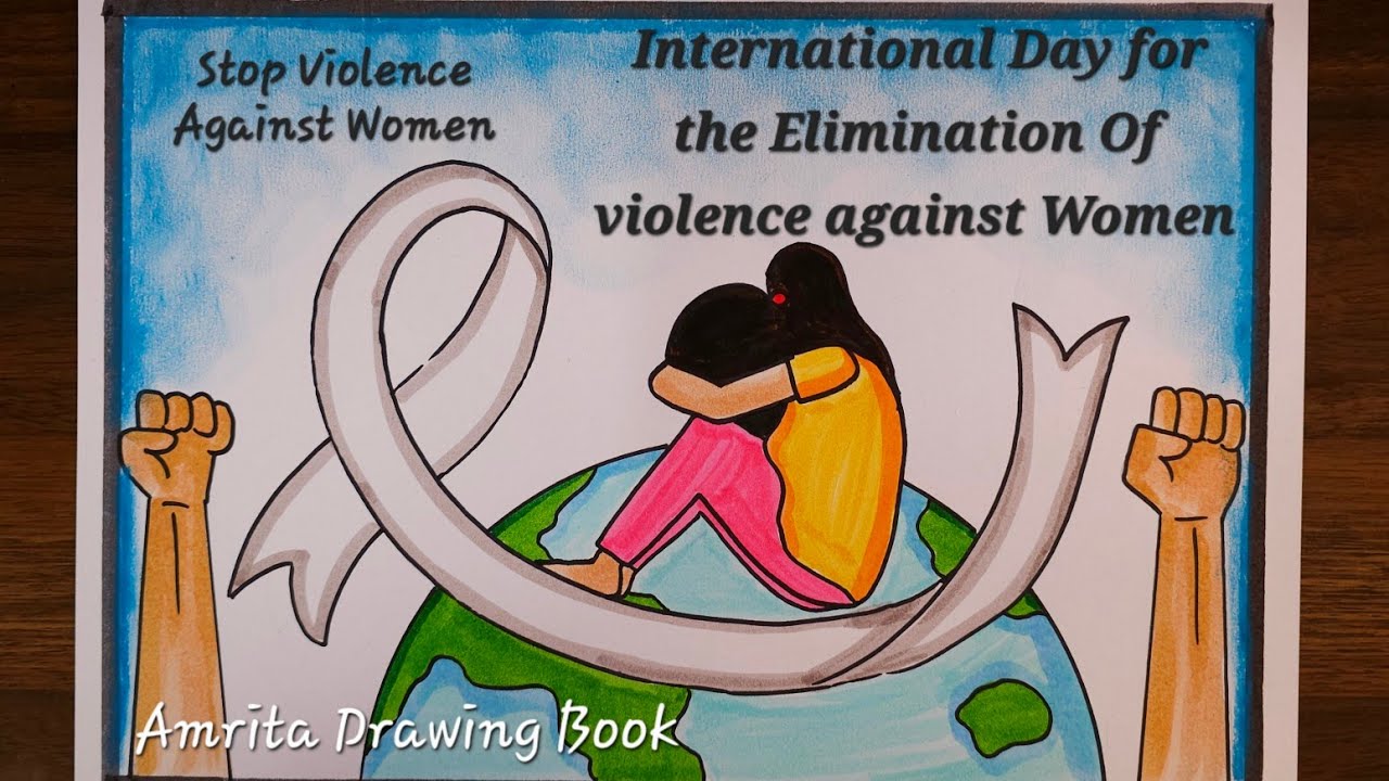 International day for the elimination of violence against Women drawing ...