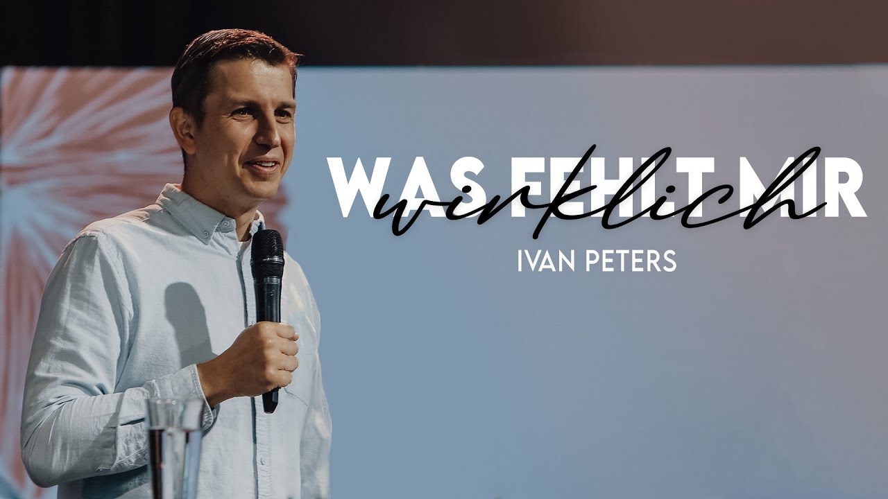 Was fehlt mir wirklich? I Ivan Peters - YouTube