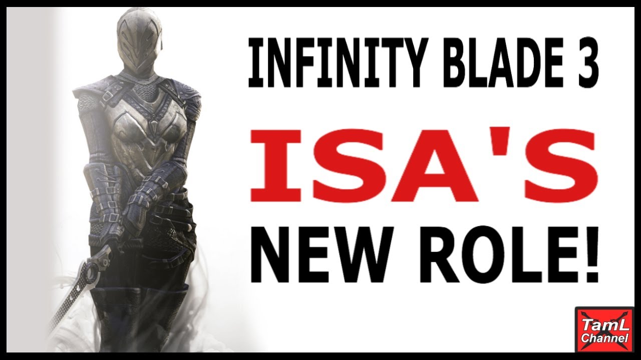 Infinity Blade 3: ISA'S NEW ROLE! - YouTube