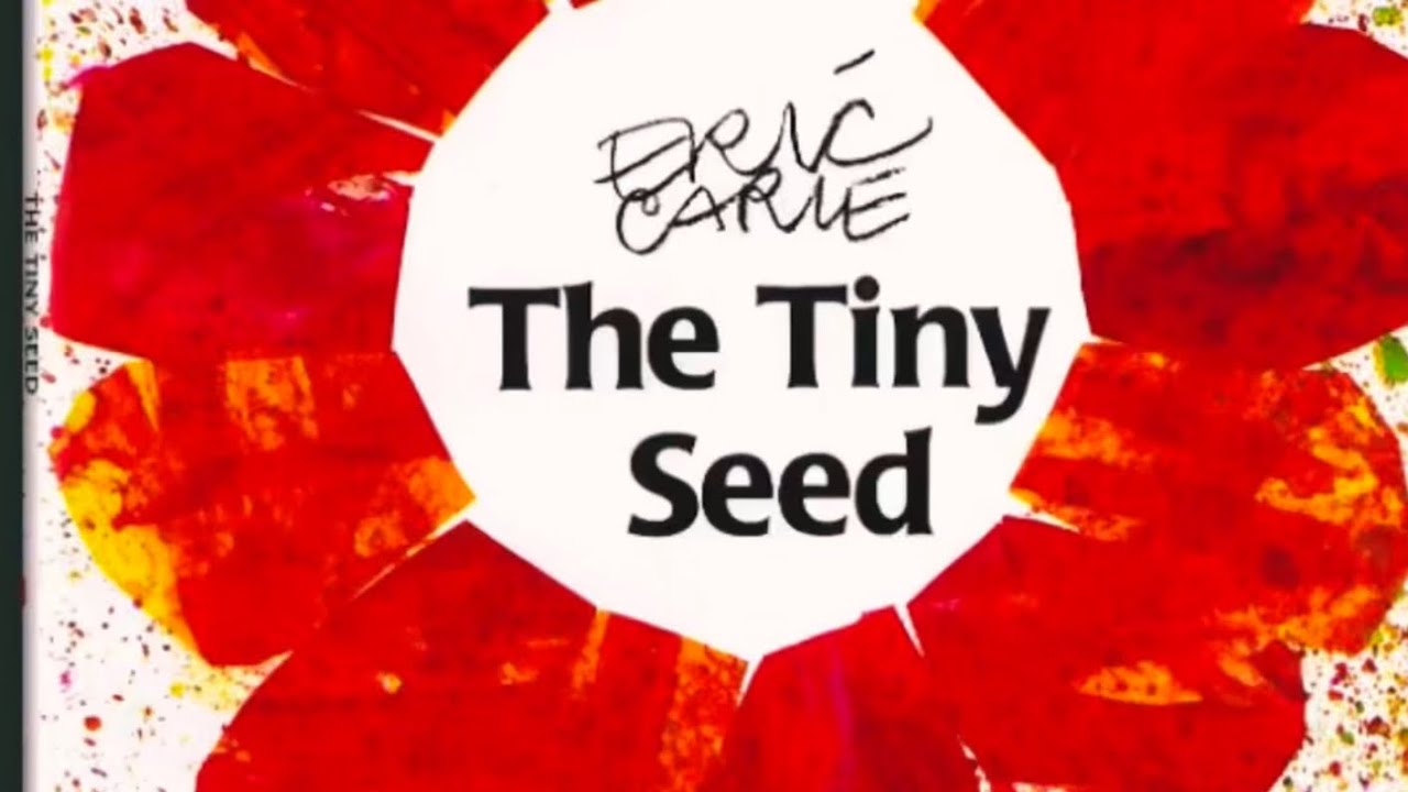 The tiny seed BY ERIC CARLE READ ALOUD STORY BOOKS / READ ALONG ...