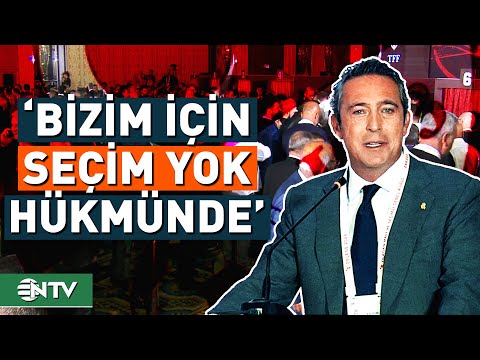 TFF Seçimlerinde Konuşan Ali Koç, 'Bizim İçin Seçim Yok Hükmündedir' Dedi | NTV