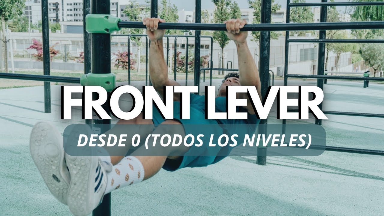 Consigue el FRONT LEVER desde 0 (Para todos los NIVELES)🔥💪📈 - YouTube