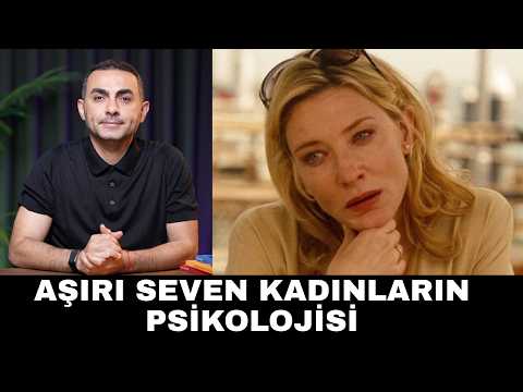 Aşırı Seven Kadınların Psikolojisi
