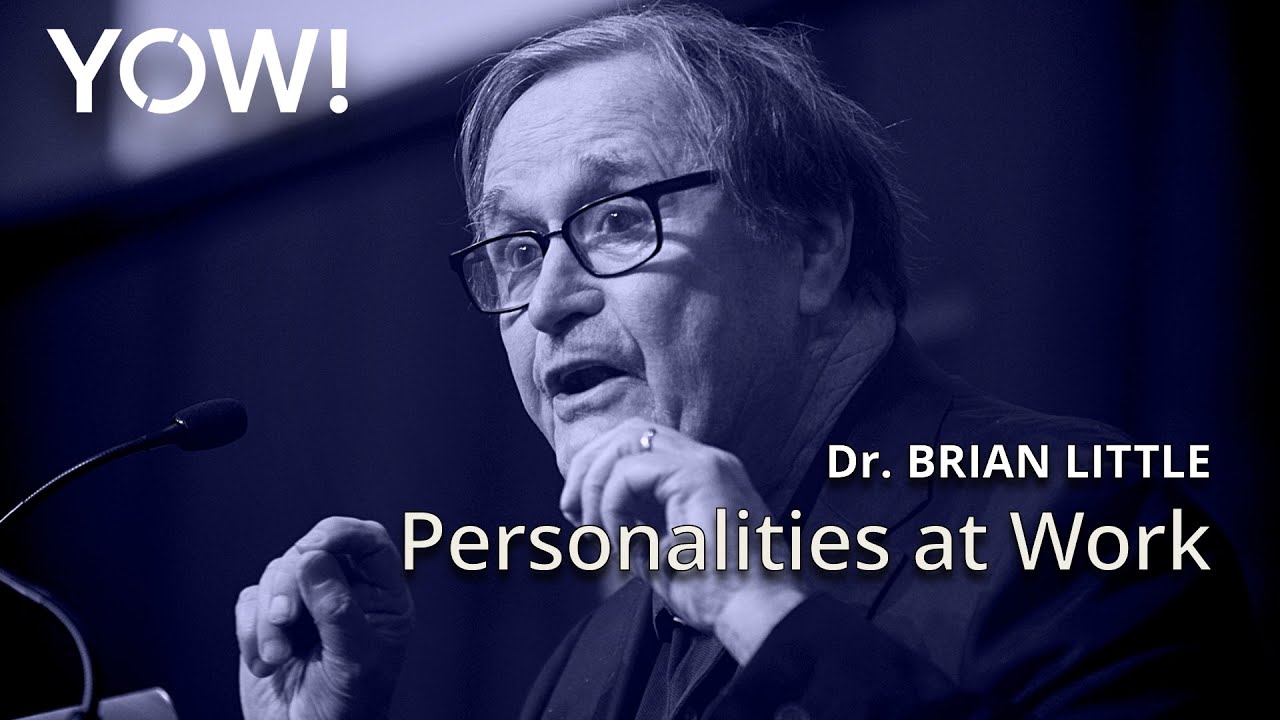 Personalities at Work • Dr. Brian Little • YOW! 2016 - YouTube