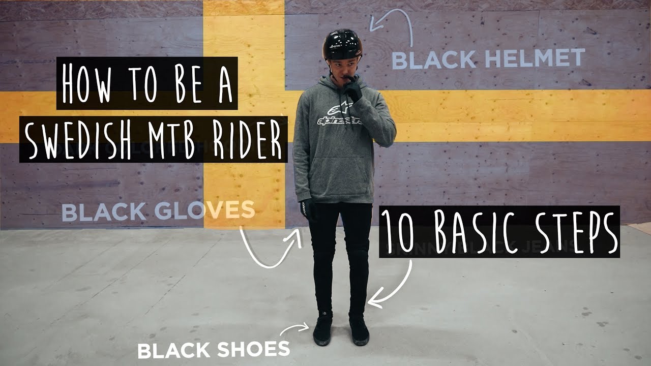 HOW TO BE A SWEDISH MTB SLOPESTYLE RIDER - YouTube