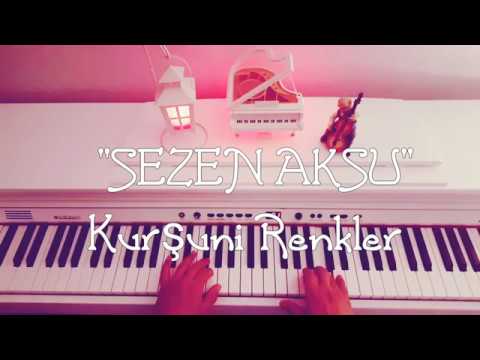 Kurşuni Renkler...SEZEN AKSU (Piyano cover)piyano ile çalınan şarkılar,pianosongs