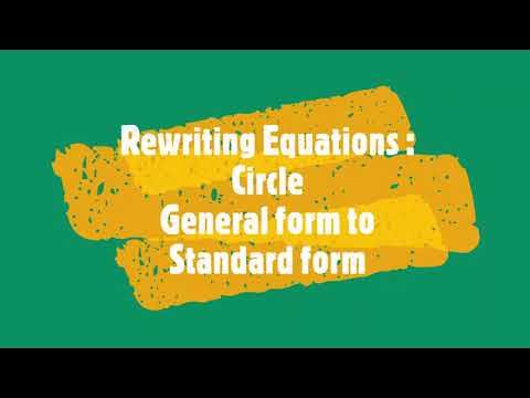 Rewriting Equations: Circle (General Form to Standard Form) - YouTube