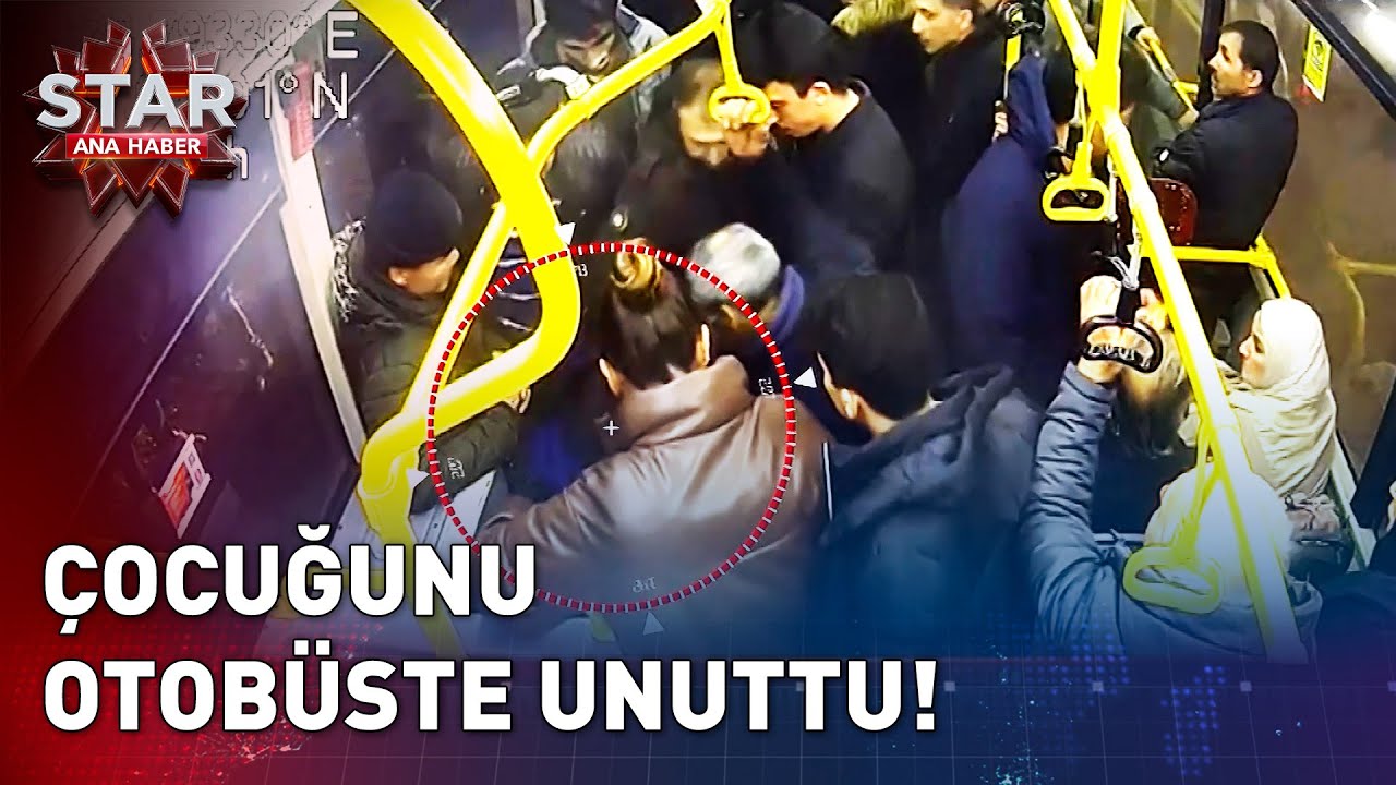 Çocuğunu Otobüste Unuttu! | Star Ana Haber - YouTube