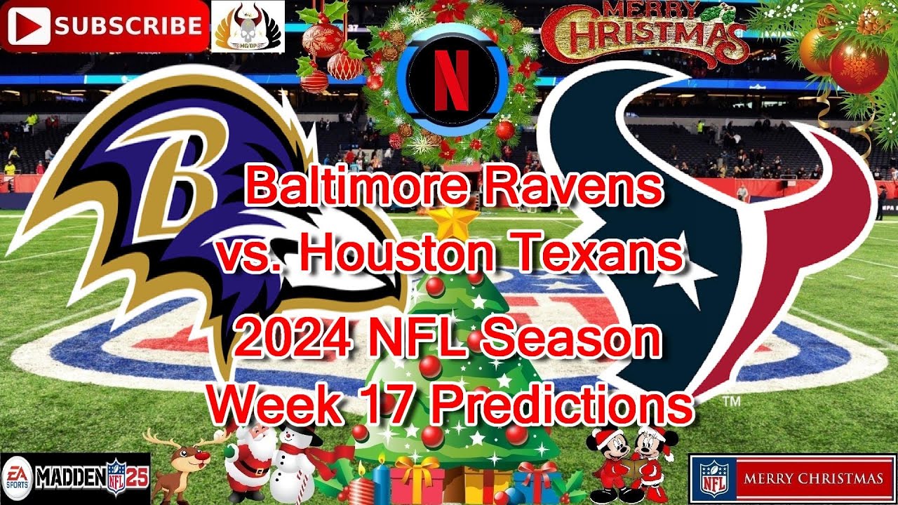 Baltimore Ravens vs. Houston Texans | 2024 NFL Season Week 17 ...