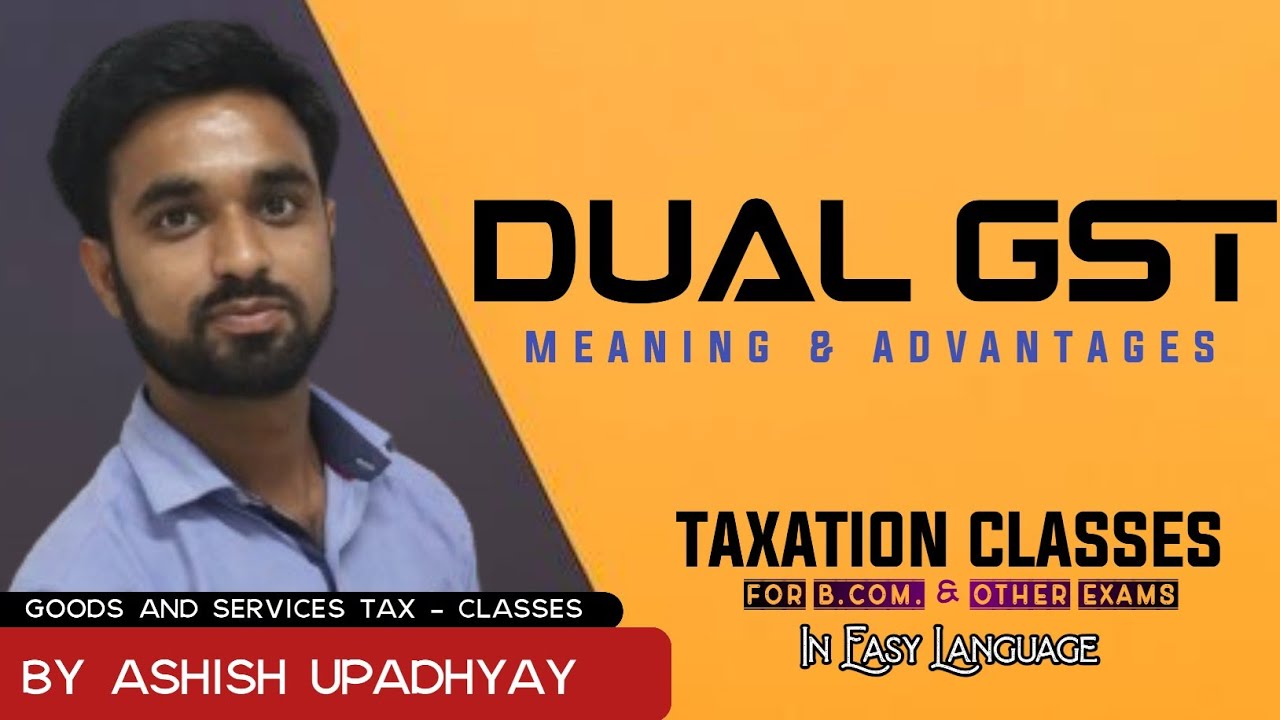 What is Dual GST ? Dual GST Model । Dual GST Structure । GST Classes ...