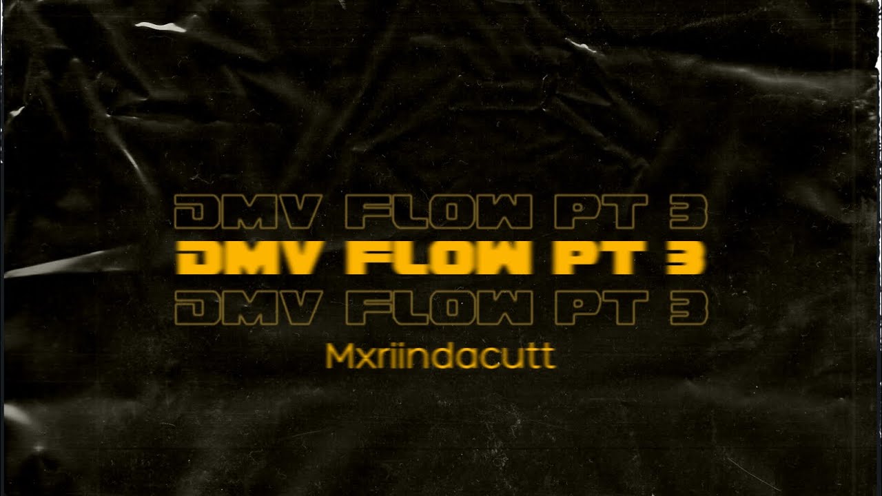 DMV Flow PT 3 - YouTube