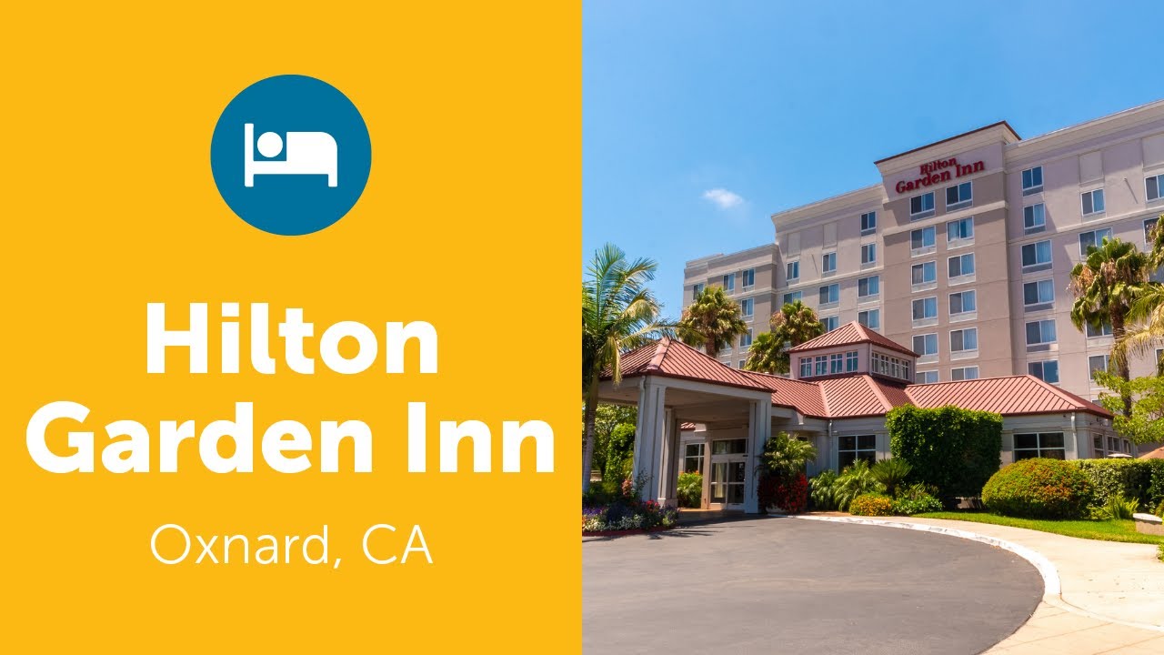 HILTON GARDEN INN-OXNARD, CA - YouTube