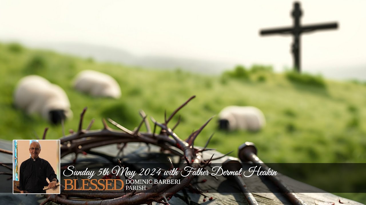 Blessed Dominic Barberi Parish Sermon: 5th May 2024 - YouTube