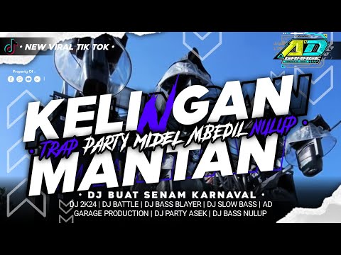 DJ TRAP PARTY‼️MIDEL MBEDIL BRUTAL • KELINGAN MANTAN || COCOK BUAT CEK SOUND SENAM KARNAFAL 2024🔥